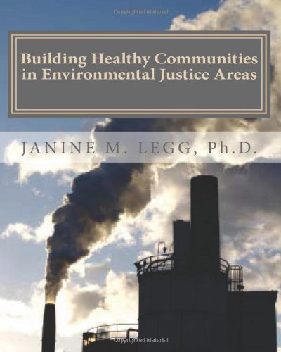 Building Healthy Communities in Environmental Justice Areas: Third ...