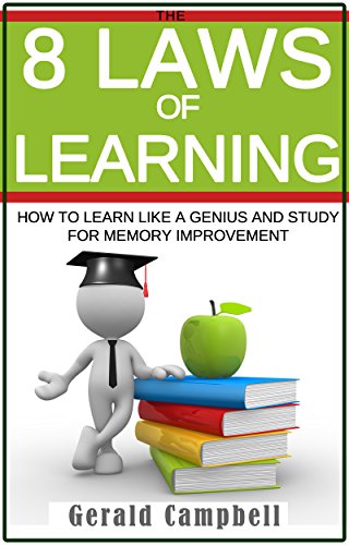 Learning: The 8 Laws of Learning: How To Learn Like A Genius and Study ...