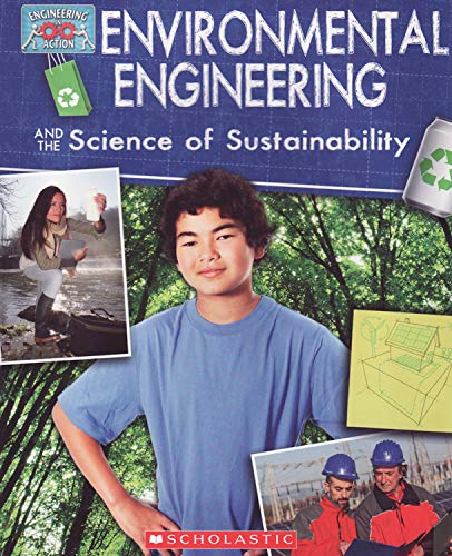 Engineering in Action: Environmental Engineering and the Science of ...