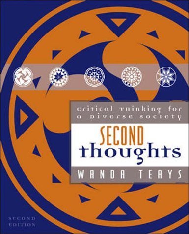 Second Thoughts : Critical Thinking for a Diverse Society: Wanda Teays ...