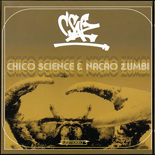 Écouter C.S.N.Z. (Dia) de Chico Science & Nação Zumbi sur Amazon Music