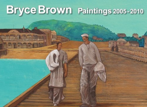Bryce Brown Paintings 2005 - 2010: Brown, Mr Bryce D, Brown, Mr Bryce D ...