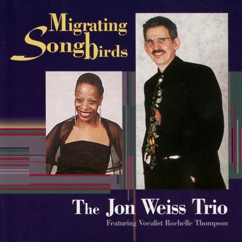 The Jon Weiss Trio - Migrating Songbirds - Amazon.com Music