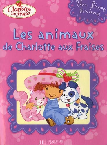 Amazon.fr - Les animaux de Charlotte aux Fraises - Hachette - Livres