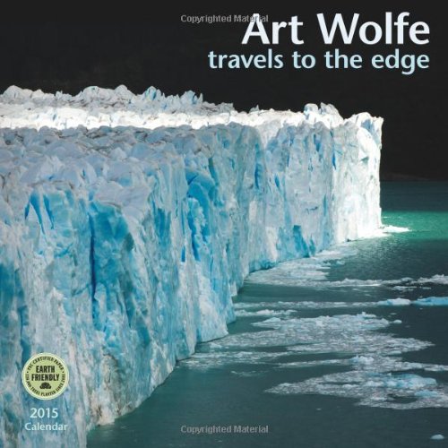 Art Wolfe: Travels to the Edge 2015 Wall Calendar: Art Wolfe, Art Wolfe ...