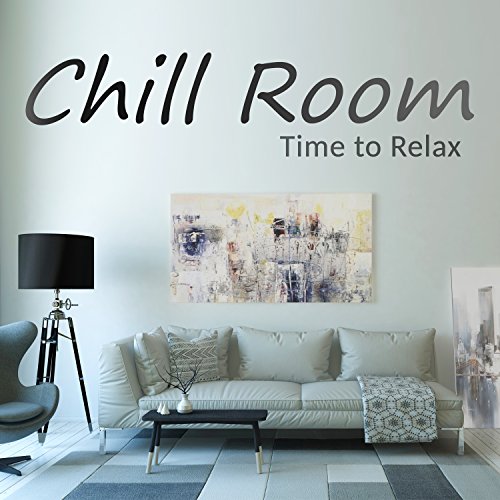 Play Chill Room – Time to Relax: 50 Zen Soothing Sounds for Well-Being ...
