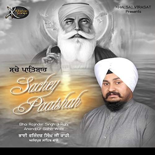 Amazon.co.jp: Sache Paatshah : Bhai Rajinder Singh Ji Rahi Anandpur ...
