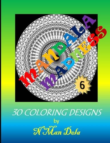 Amazon.com: Mandala Madness 6: 30 Coloring Designs (Mandala Madness ...