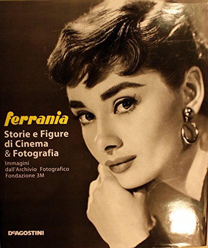 Ferrania. Storie e figure di cinema & fotografia. Immagini dall ...