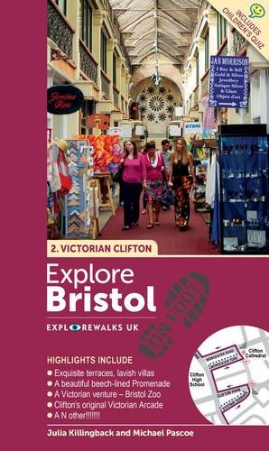 Explore Bristol: 1. Victorian Clifton: Julia Killingback: 9781906477998 ...