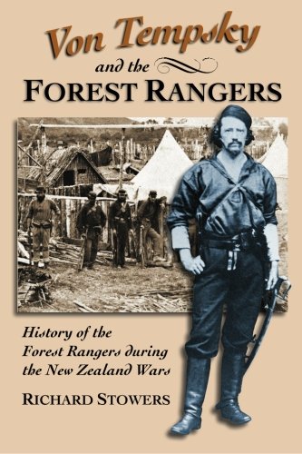 Von Tempsky and the Forest Rangers: History of the Forest Rangers ...