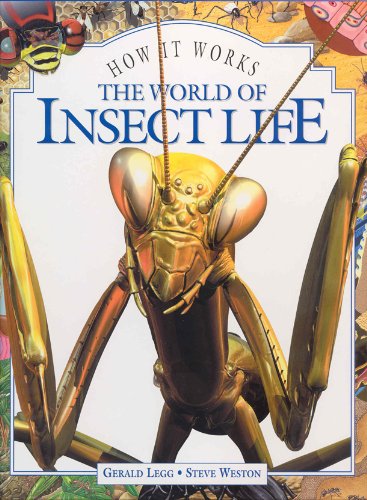 The World of Insect Life (How It Works): Gerald Legg: 9781899762514 ...