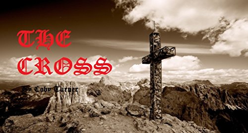 The Cross - Kindle edition by Turner, Coby. Literature & Fiction Kindle ...