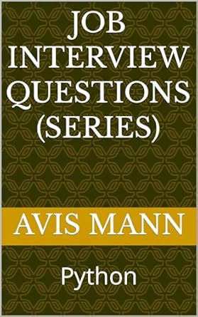 JOB INTERVIEW QUESTIONS (SERIES): Python , Mann, Avis, eBook - Amazon.com