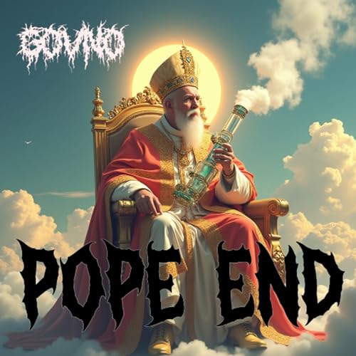 Play Pope End by GOVNO on Amazon Music Unlimited