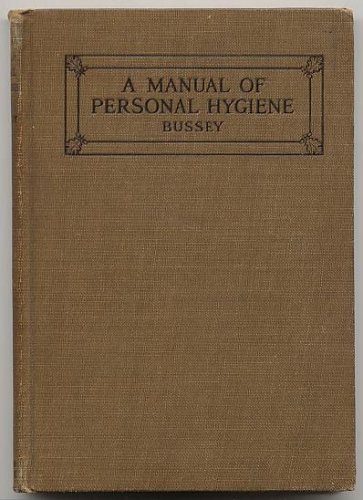 A Manual of Personal Hygiene: Bussey, George D.: Amazon.com: Books