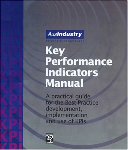 Buy Key Performance Indicators Manual: A Practical Guide for the Best ...