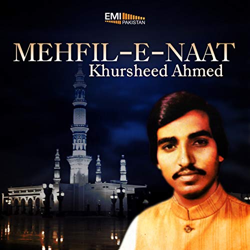 Amazon MusicでKhursheed AhmedのMehfil-E-Naatを再生する