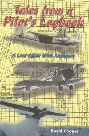 Tales From a Pilot's Logbook: Cooper, Royal: 9781894463034: Amazon.com ...