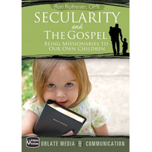 Amazon.com: Ron Rolheiser: Secularity and the Gospel : Ron Rolheiser ...