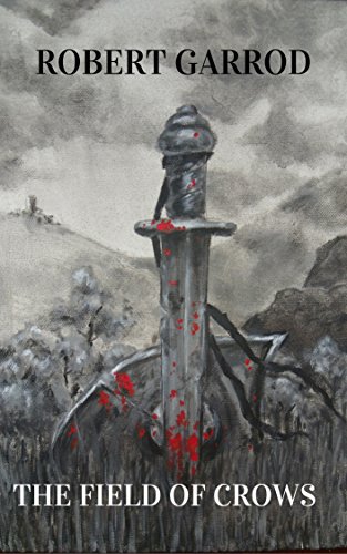 The Field Of Crows eBook : Garrod, Robert: Amazon.co.uk: Kindle Store