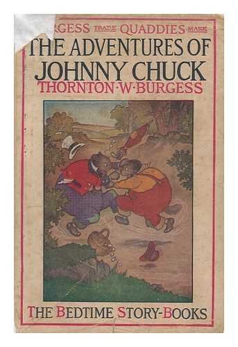 The Adventures of Johnny Chuck, with Illustrations by Harrison Cady ...