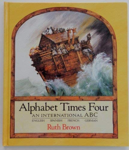 Alphabet Times Four: An International ABC: Brown, Ruth: 9780525448310 ...