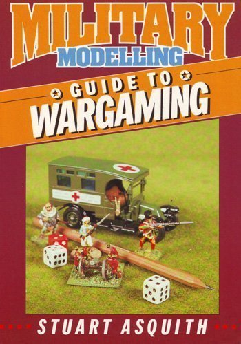 Military Modelling Guide to Solo Wargaming: Asquith, Stuart ...