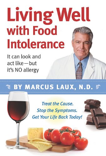 Living Well with Food Intolerance: It Can Look and Act Like-But It's No ...