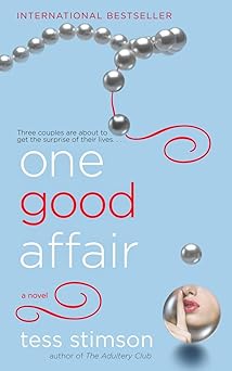 One Good Affair: A Novel: Stimson, Tess: 9780385341271: Amazon.com: Books