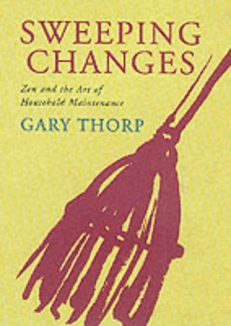Amazon.com: Sweeping Changes: Discovering the Joy of Zen in Everyday Tasks: 9780333904909: Gary ...