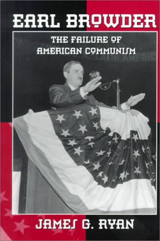 Amazon | Earl Browder: Failure of American Communism | Ryan, James G ...