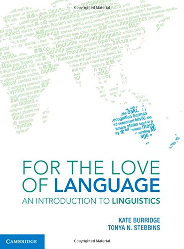 For the Love of Language: An Introduction to Linguistics: Burridge ...