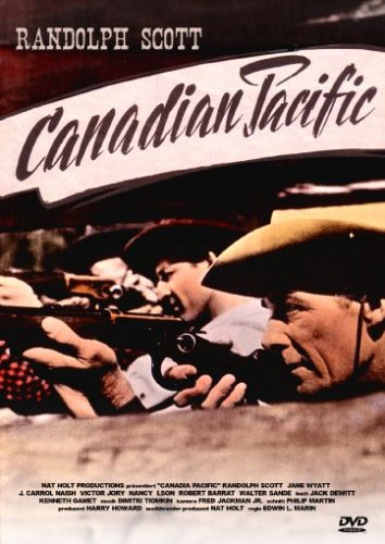 Canadian Pacific: Amazon.de: Scott, Randolph, Wyatt, Jane, Naish, J ...
