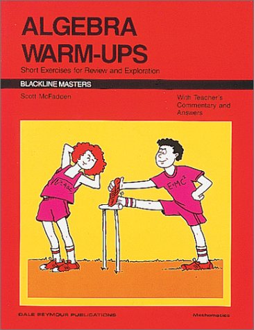 Algebra Warm-Ups: Short Exercises for Review and Exploration: Scott ...