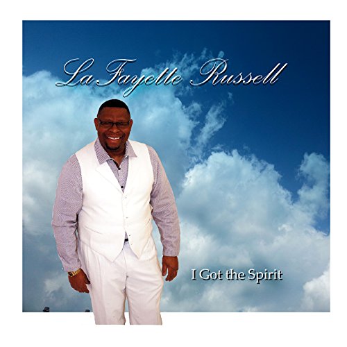 Amazon.com: I Got the Spirit : LaFayette Russell: Digital Music
