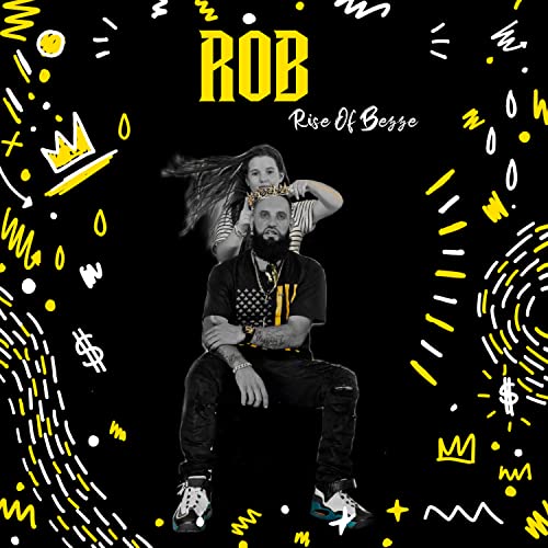 Écouter Rob Rise of Bezze par Bezze-B sur Amazon Music Unlimited