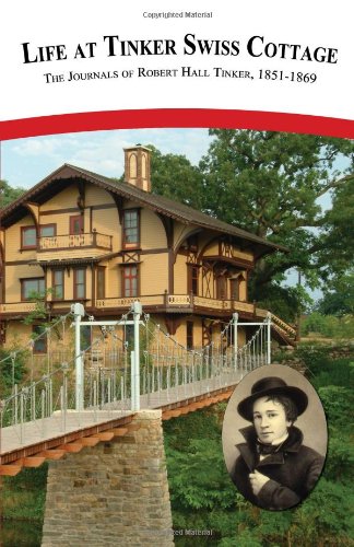 The Journals of Robert Hall Tinker, 1851-1869: Robert Hall Tinker ...