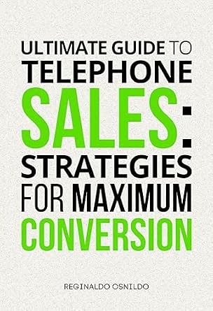 Ultimate Guide to Telephone Sales: Strategies for Maximum Conversion ...