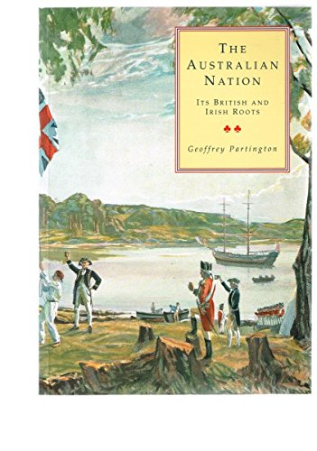 The Australian nation: Its British and Irish roots: Partington ...