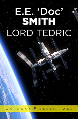 Lord Tedric (Gateway Essentials Book 378) eBook : Doc Smith, E.E ...