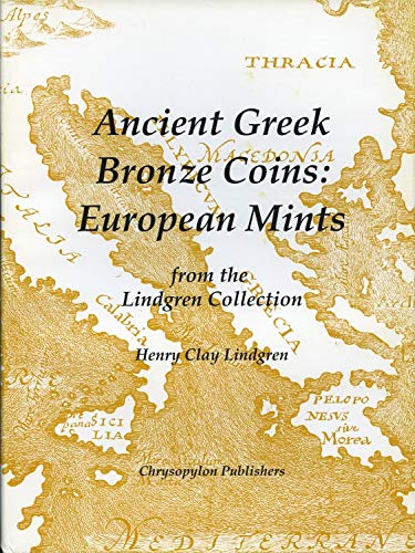 Ancient Greek bronze coins: European mints from the Lindgren collection ...