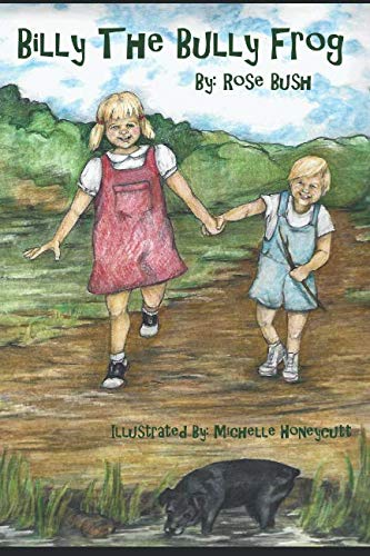 BILLY THE BULLY FROG: Bush, Rosetta, Honeycutt I, Michelle ...