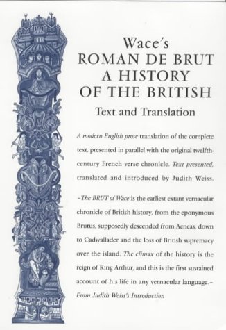 Wace's Roman de Brut/ A History of the British (Exeter Medieval Texts ...