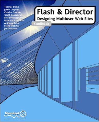 Flash and Director Multi User Web StudioLab: Forman, Charles, Rowe ...
