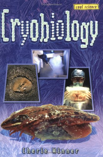 Cryobiology (Cool Science): Winner, Cherie: 9780822529071: Amazon.com ...