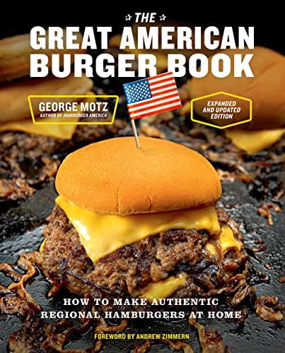 The Great American Burger Book (Expanded and Updated Edition): How to ...