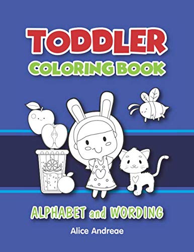 Toddler Coloring Book: Alphabet and Wording coloring and activity books ...
