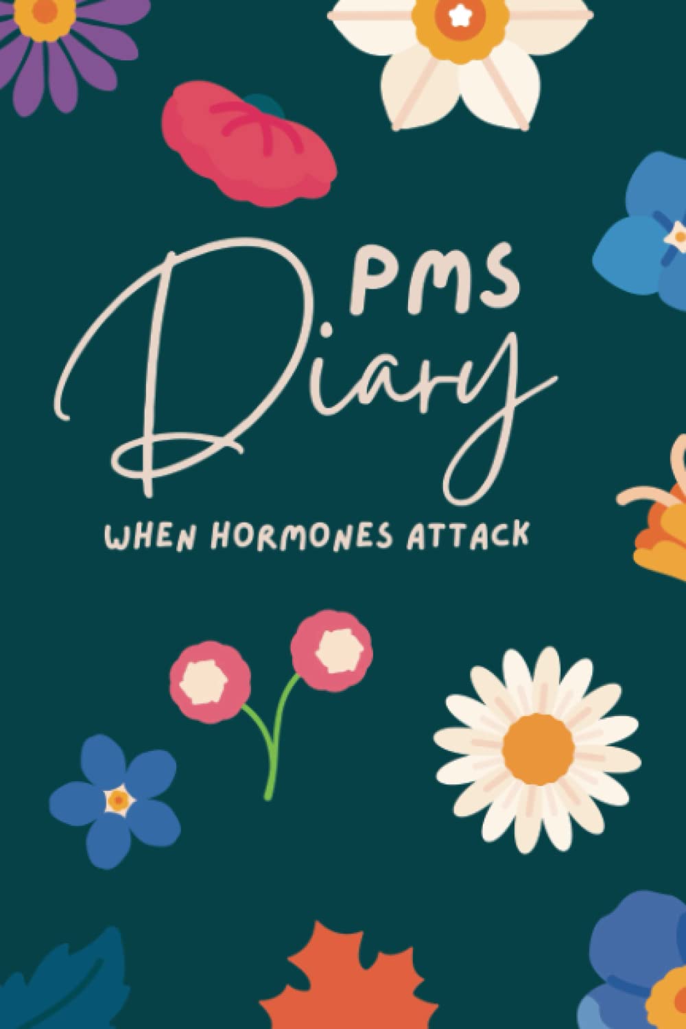Generic PMS Diary When Hormones Attack: Period Tracker Notebook Journal ...