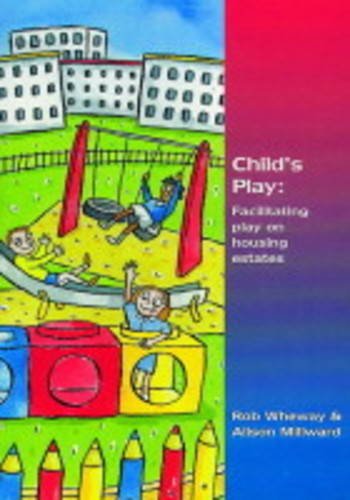 Child's Play: Rob Wheway: 9781900396264: Amazon.com: Books